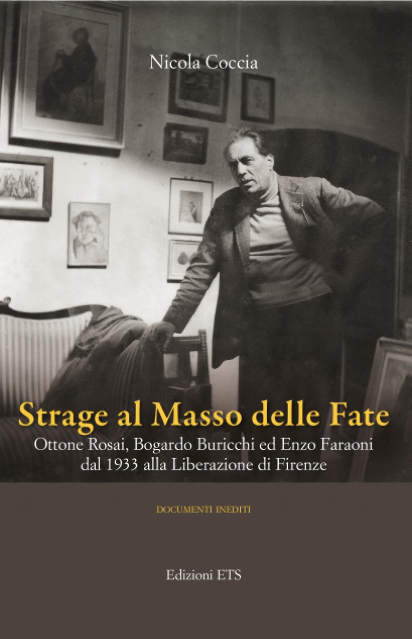 Presentazione del volume “Strage al Masso delle Fate. Ottone Rosai ...